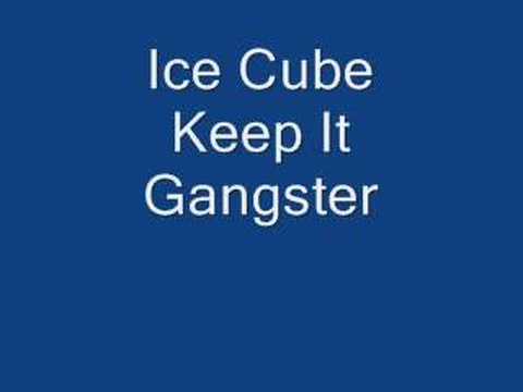 Ice cube keep it gangster - YouTube