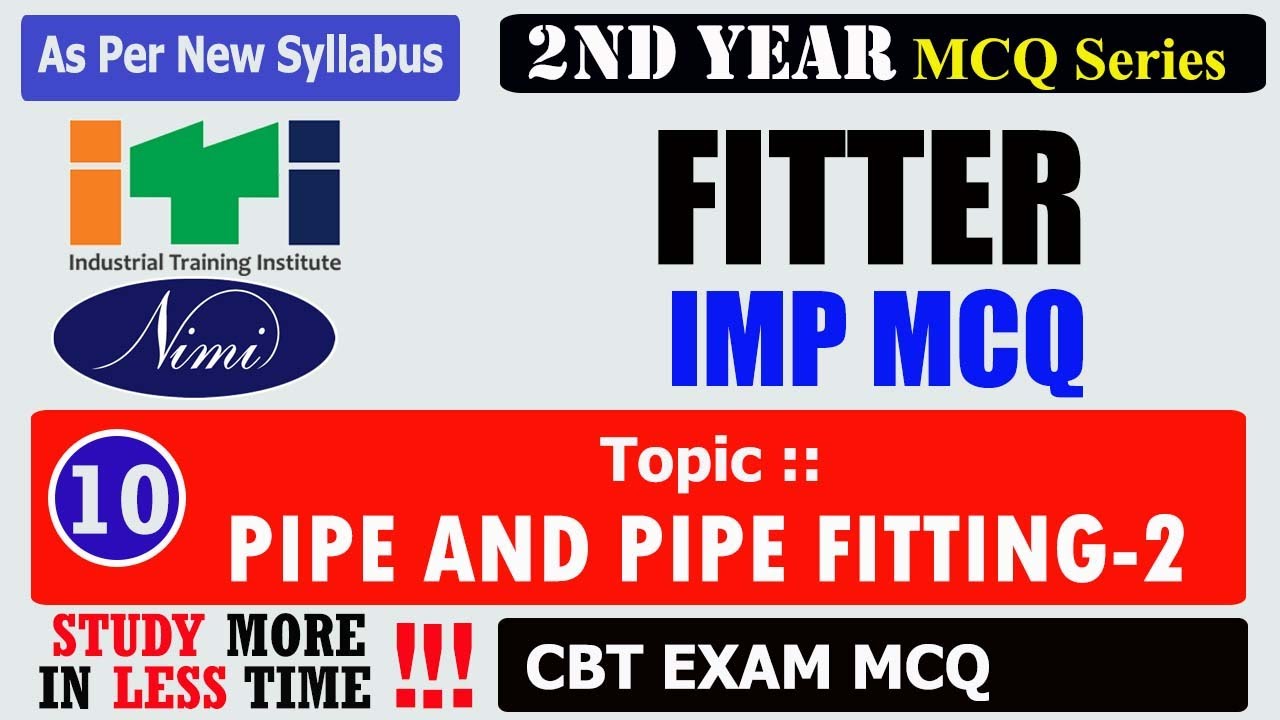 iti Fitter MCQ 2ND YEAR, PIPE AND PIPE FITTING-2 MCQ, FT MCQ IN GUJARATI, Fitter MCQ, CBT MCQ ...