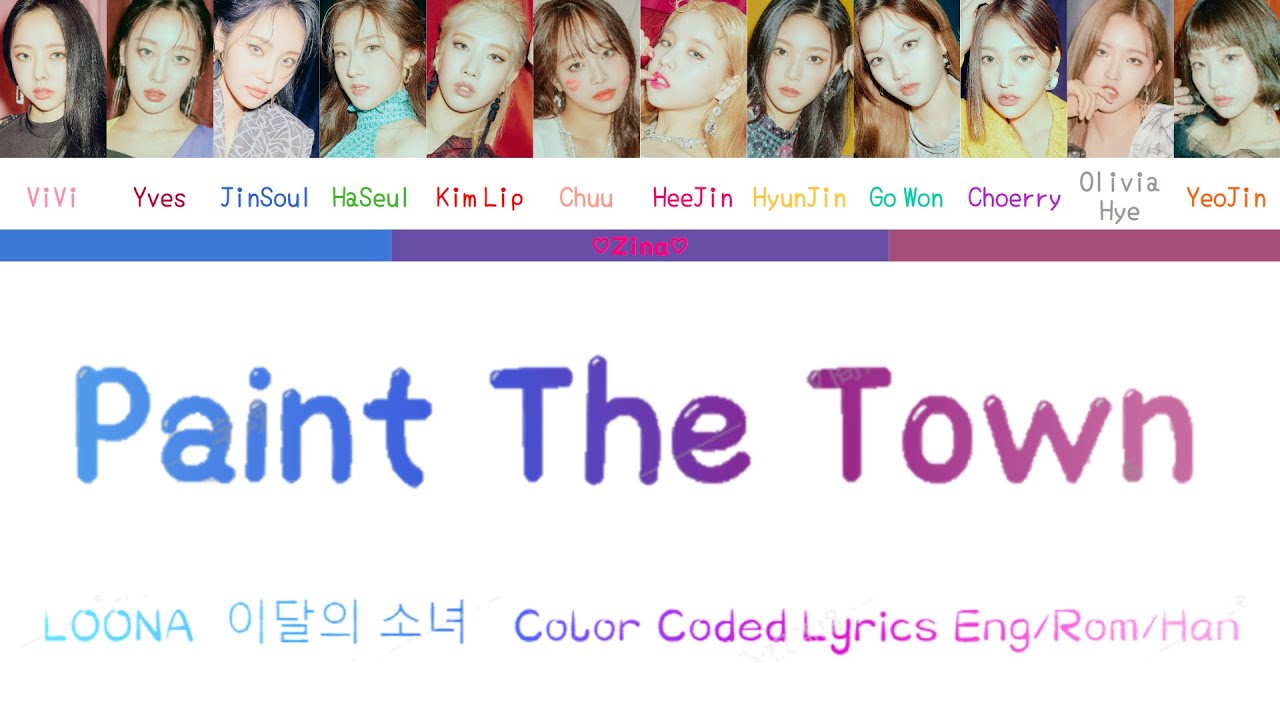LOONA (이달의 소녀) – PTT (Paint the Town) (Color Coded Lyrics Eng/Rom/Han ...