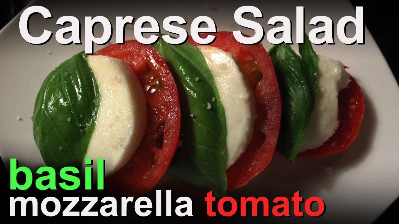 Best Caprese Salad - tomato, basil & mozzarella - YouTube