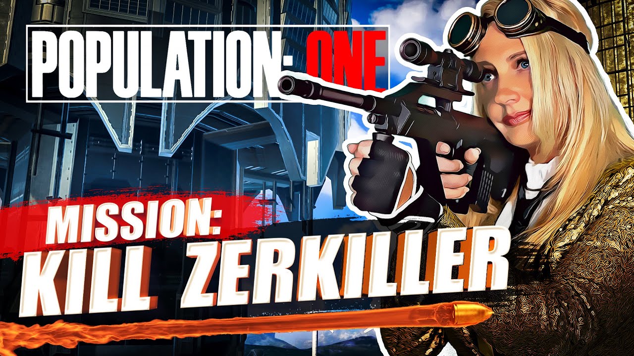 POPULATION:ONE - Mission: Kill Zerkiller [population one vr 2021] - YouTube