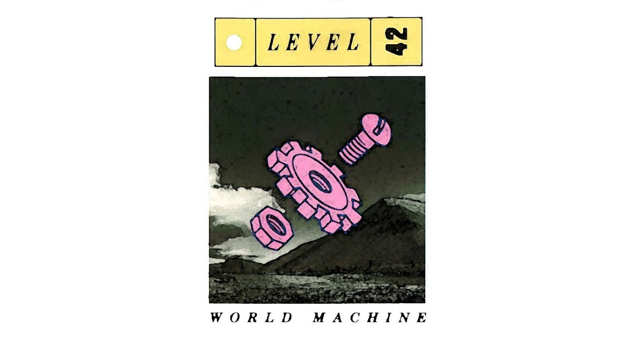 World Machine (1985) by Level 42 REMASTERED - YouTube