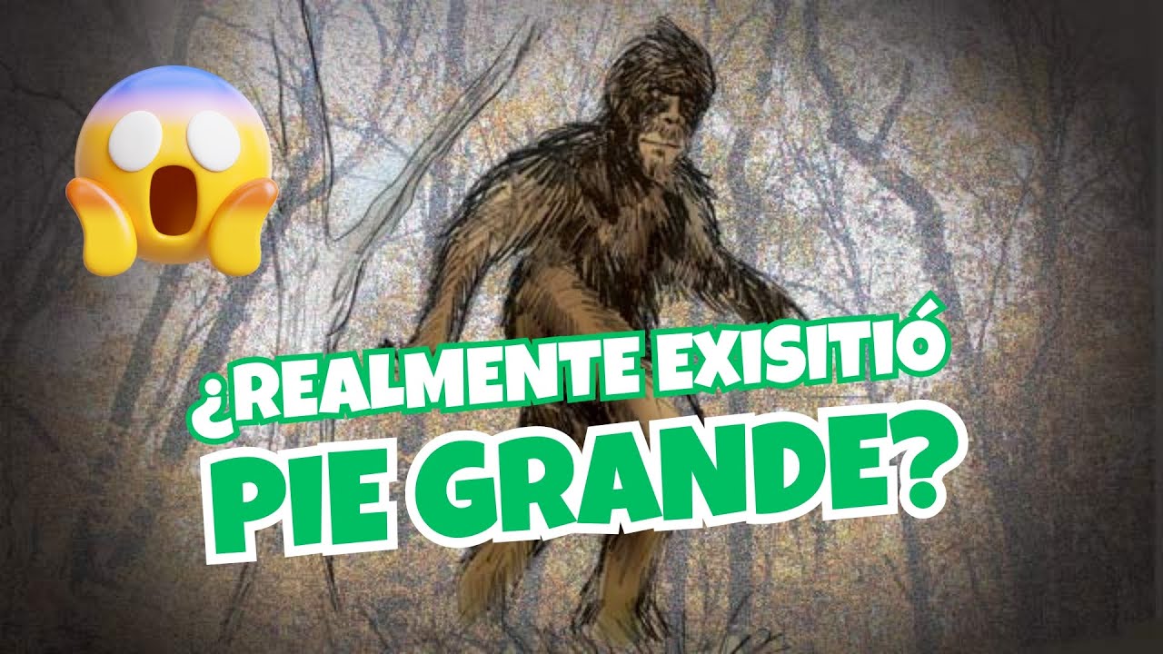 ¿Realmente existió Pie Grande? - YouTube