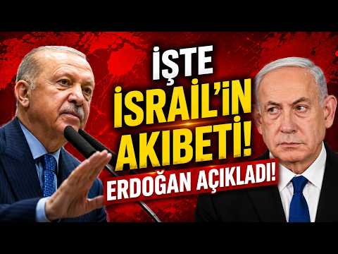 Erdoğan, İsrail'in Akıbetini Böyle Açıklamıştı! Netanyahu hükümeti Hakkında ŞOK Sözler!