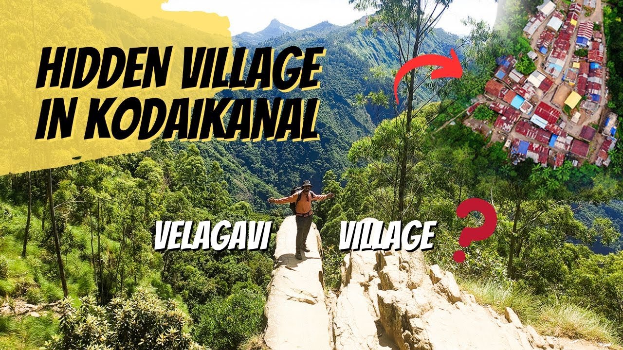 VELLAGAVI KODAIKANAL - UNTOUCHED VILLAGE BY TOURISTS - YouTube