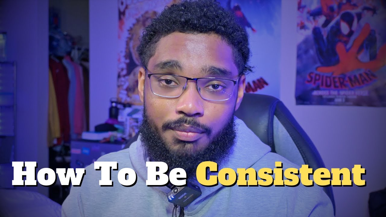 How To Stay Consistent - YouTube
