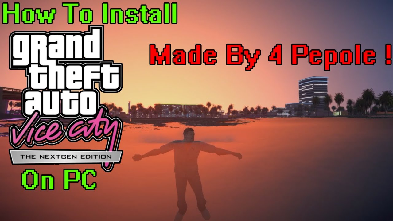 How To Install GTA Vice City - NextGen Edition On PC - YouTube