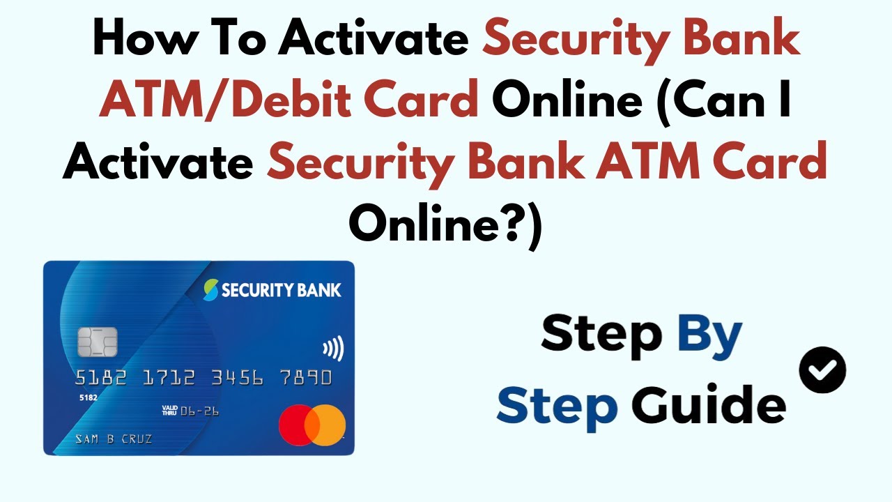 How To Activate Security Bank ATM/Debit Card Online (Can I Activate ...