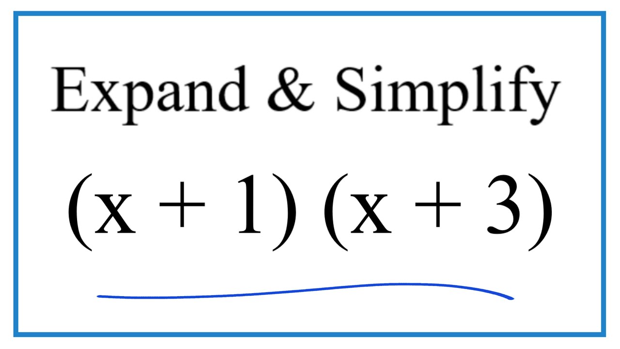 Expand & Simplify: (x + 1)(x + 3) - YouTube