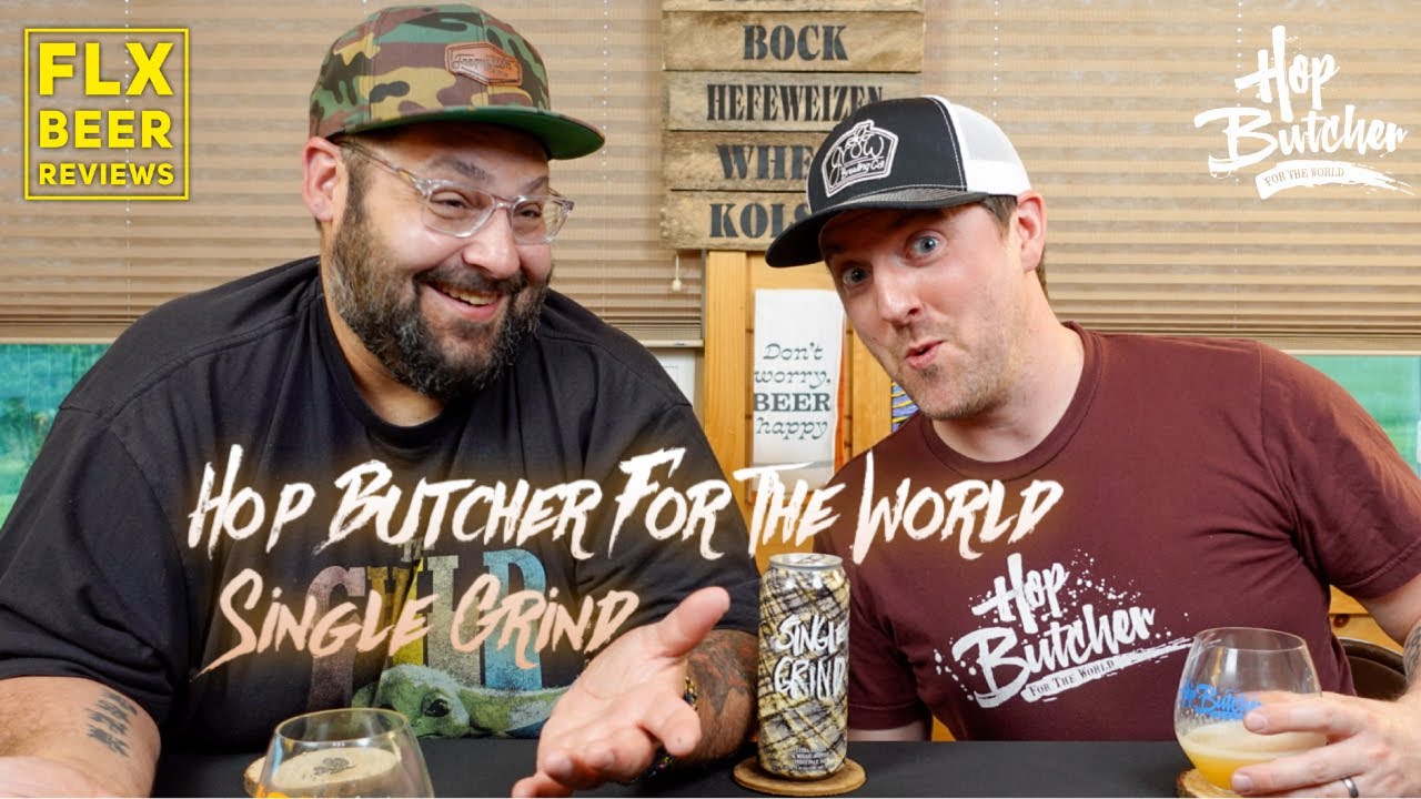 Hop Butcher For The World | Single Grind (Hazy NEIPA) | Beer Review ...