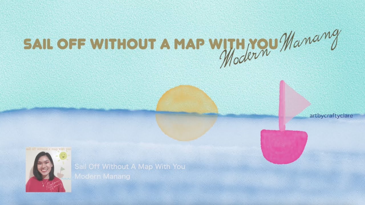 Modern Manang - Sail Off Without A Map With You (Lyric Video) - YouTube