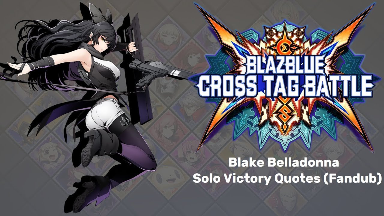 BlazBlue: Cross Tag Battle (Fandub) - Blake Belladonna (Solo Victory ...