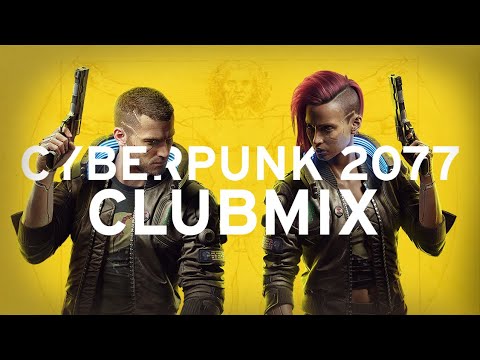 CYBERPUNK 2077 [CLUB MIX] - YouTube