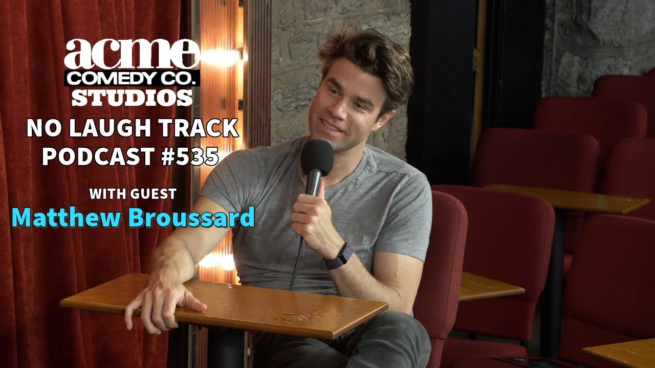 EP535 with Matthew Broussard | No Laugh Track Podcast - YouTube