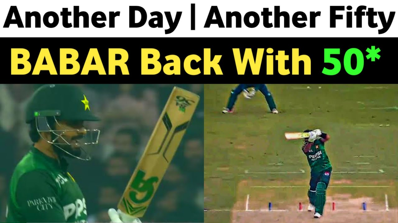 Another Day Another Fifty 🎉 Babar Azam Back With Fantastic 50* | 42nd ...