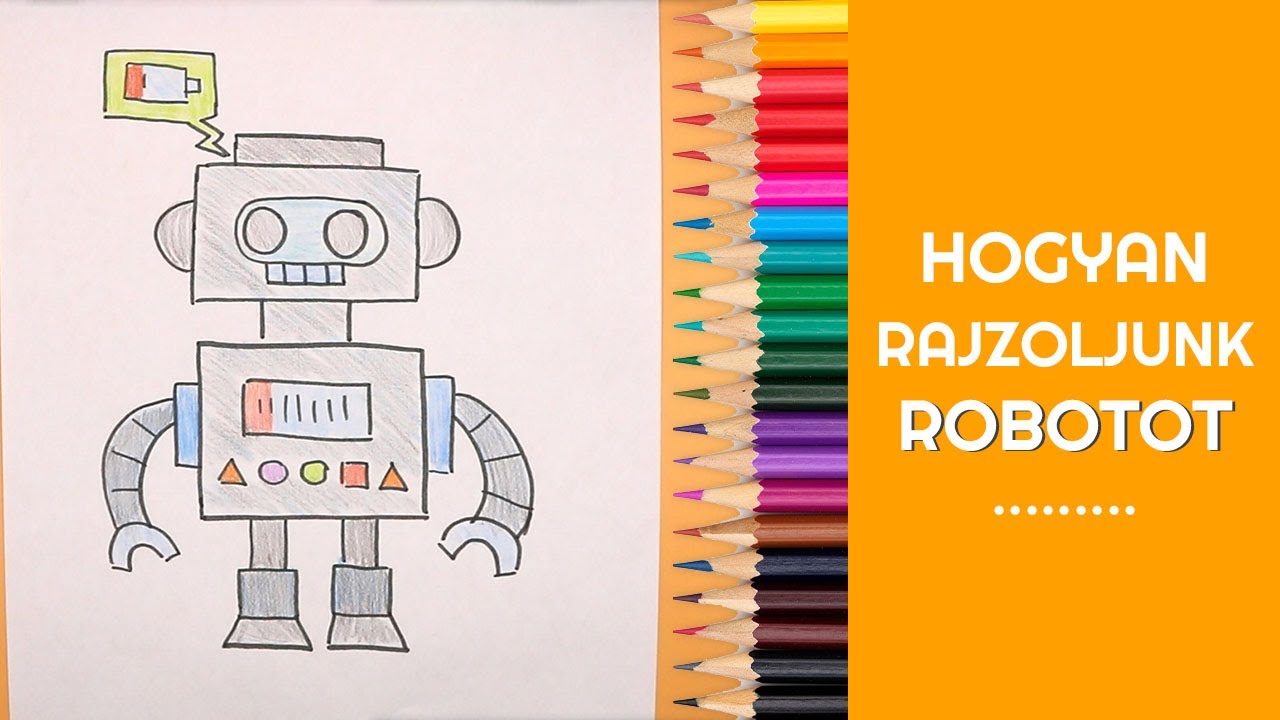 Hogyan rajzoljunk robotot?🤖 | Rajzoktatás ovisoknak - YouTube