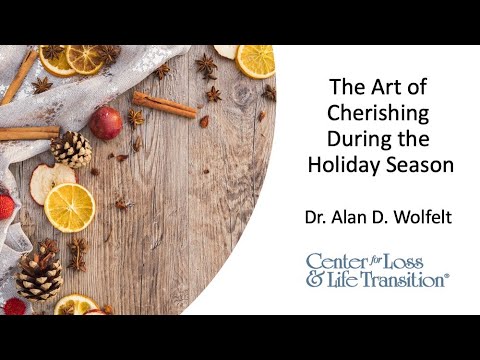 The Art of Cherishing During the Holiday Season with Dr. Alan D ...