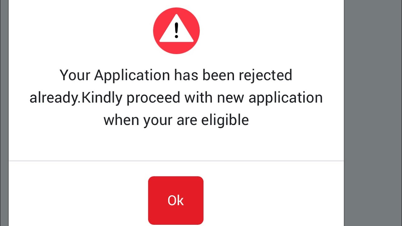 Your application has been rejected already,kindly proceed with ...