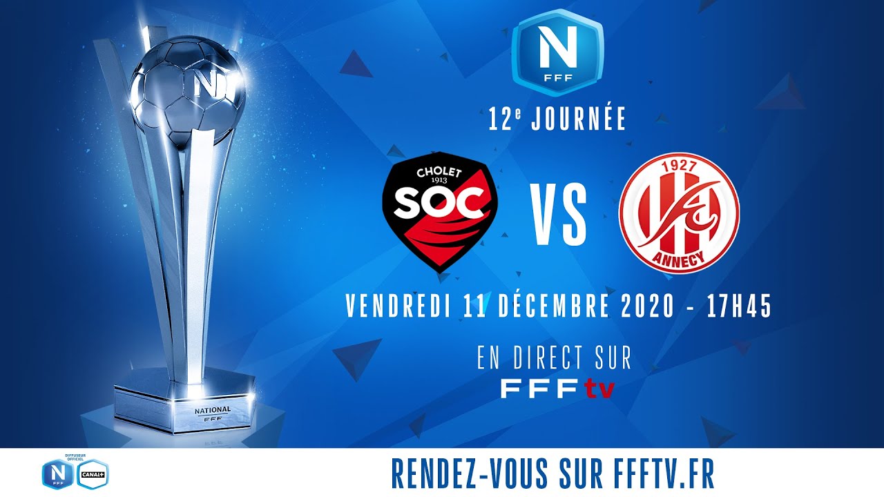 J12 : SO Cholet - FC Annecy en direct sur FFFtv (17h45) I National FFF ...