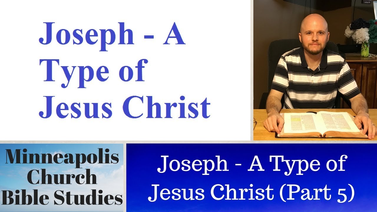 Joseph - A Type of Jesus Christ (Part 5) - YouTube