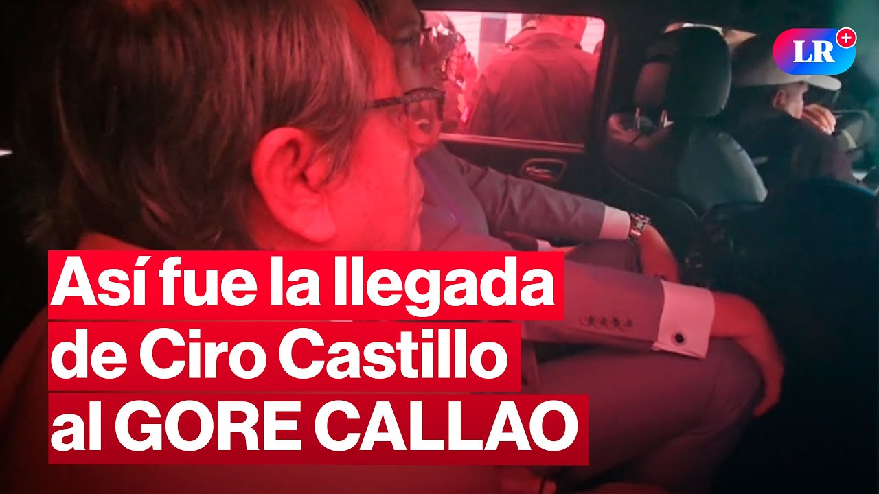 🔴 CIRO CASTILLO llega al GORE CALLAO pero es impedido de ingresar | # ...