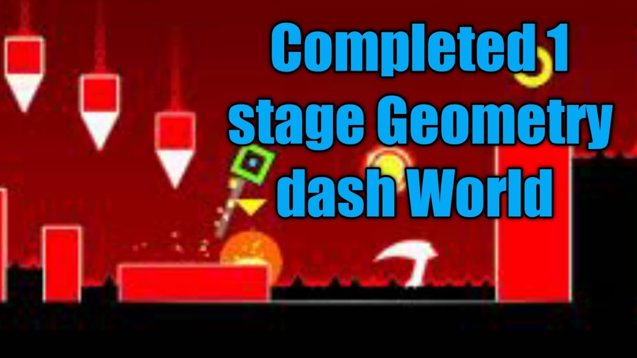 Completed 1 stage Geometry dash World. Part 1 - YouTube