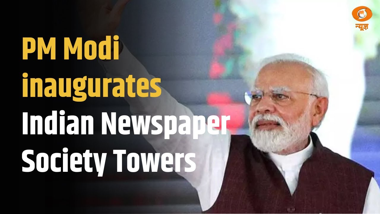 PM Modi inaugurates Indian Newspaper Society (INS) Towers in Mumbai ...
