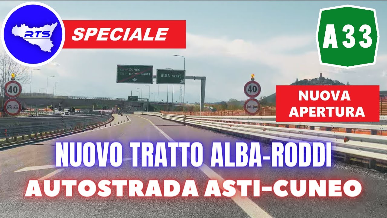 AUTOSTRADA A33 ASTI-CUNEO | NUOVO TRATTO ALBA-RODDI aperto il 3/4/23 [VIDEO SPECIALE] #asticuneo ...