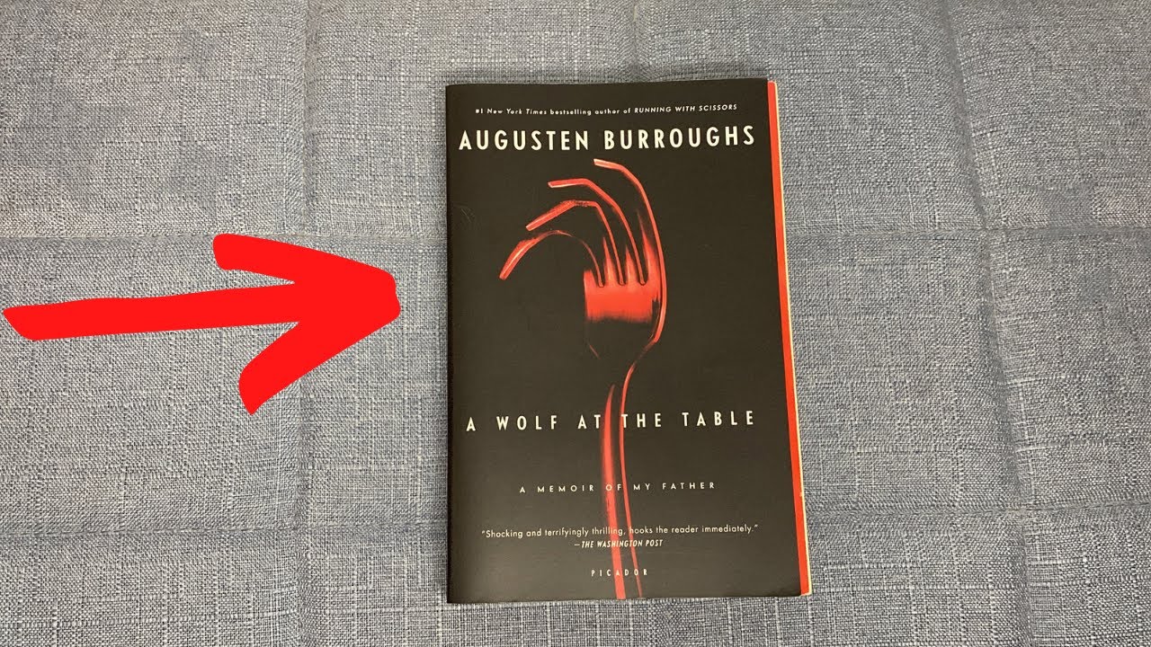 A Wolf at the Table: A Memoir of My Father by Augusten Burroughs - 1 ...