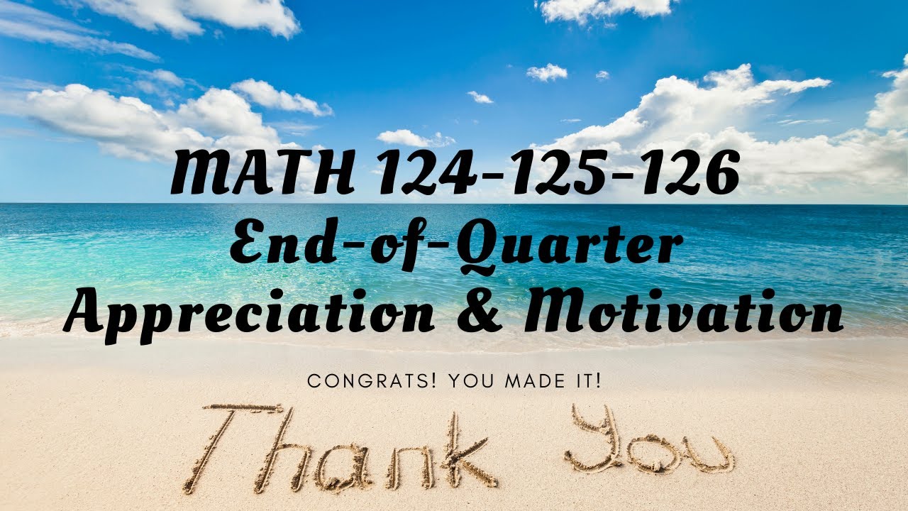 End-of-Quarter Appreciation and Encouragements - YouTube