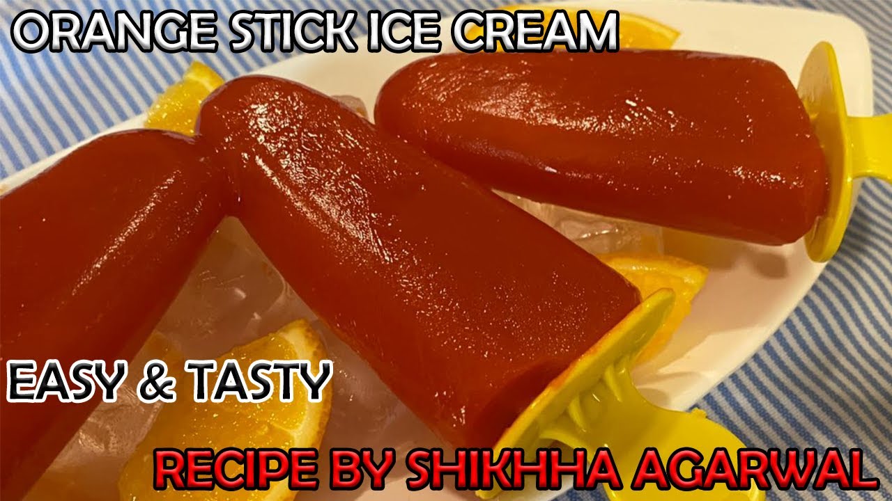 😋Orange Ice Cream Recipe | Orange Stick Ice Cream | Orange Popsicle ...
