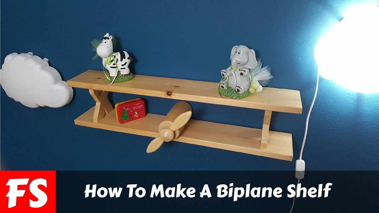 How To Make A Biplane Shelf (FS Woodworking) - YouTube