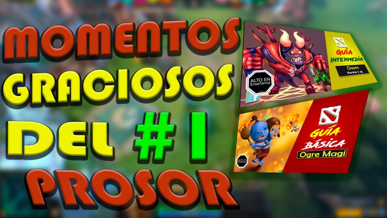MOMENTOS GRACIOSOS EN LAS GUÍAS DEL PROSOR #1 - Smash Dota 2020 - YouTube
