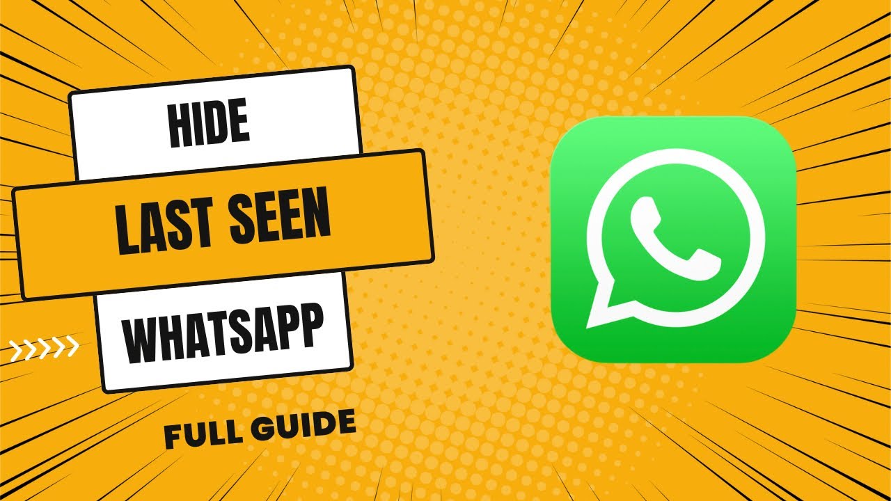 How To Hide Last Seen On Whatsapp - Full Guide - YouTube