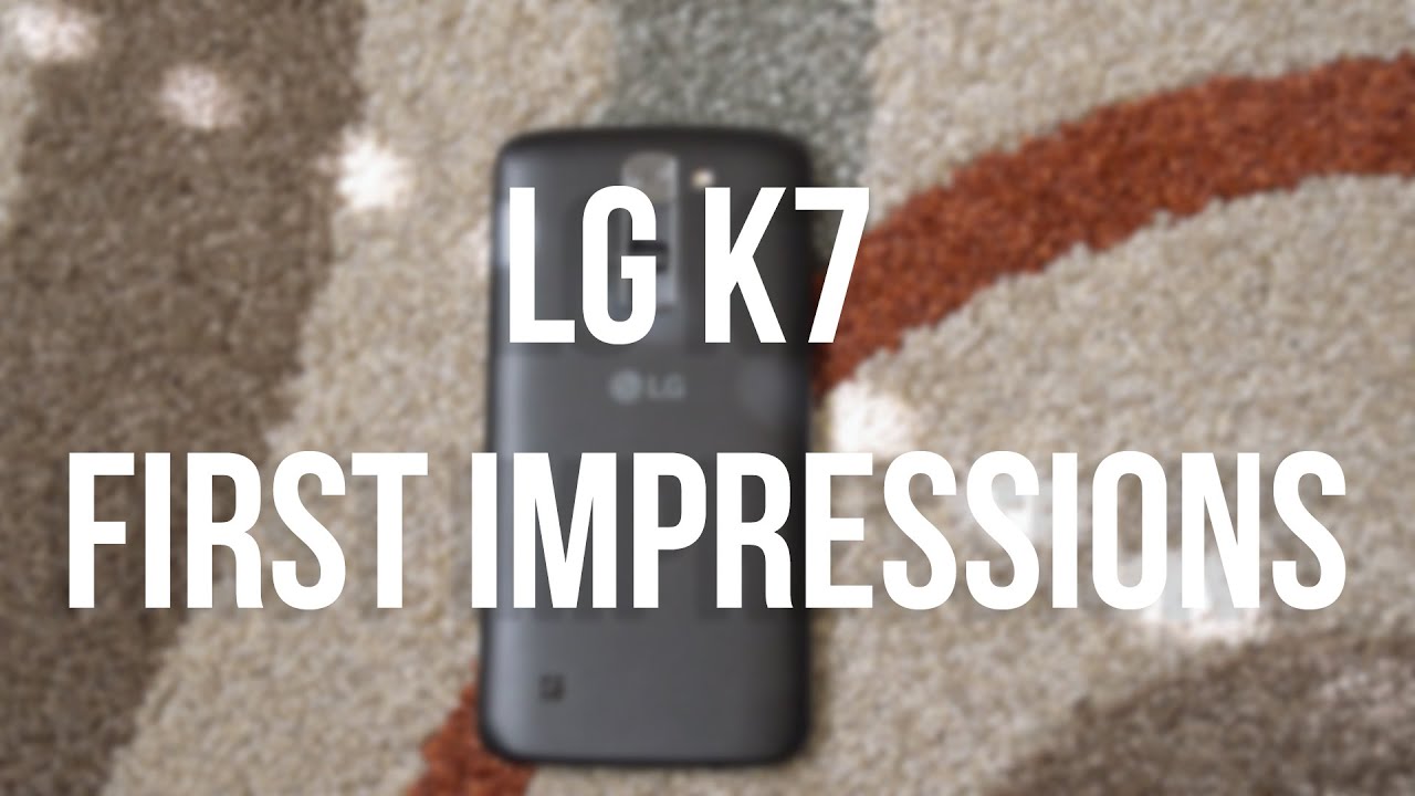 LG K7 First Impressions | My Experience With a $130 Phone! - YouTube