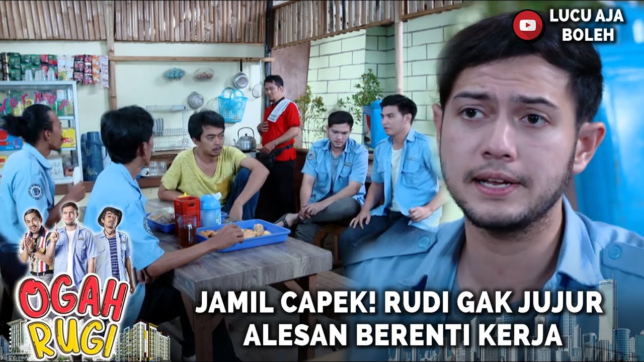 JAMIL CAPEK! RUDI GAK JUJUR ALESAN BERENTI KERJA - OGAH RUGI - YouTube