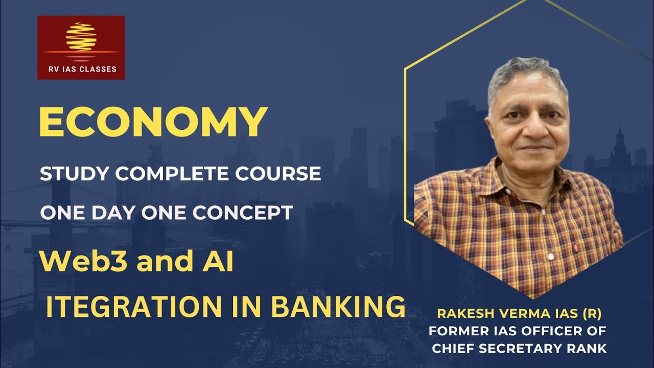 Economy for UPSC CSE | Web3 in Banking | Rakesh Verma IAS (R) - YouTube