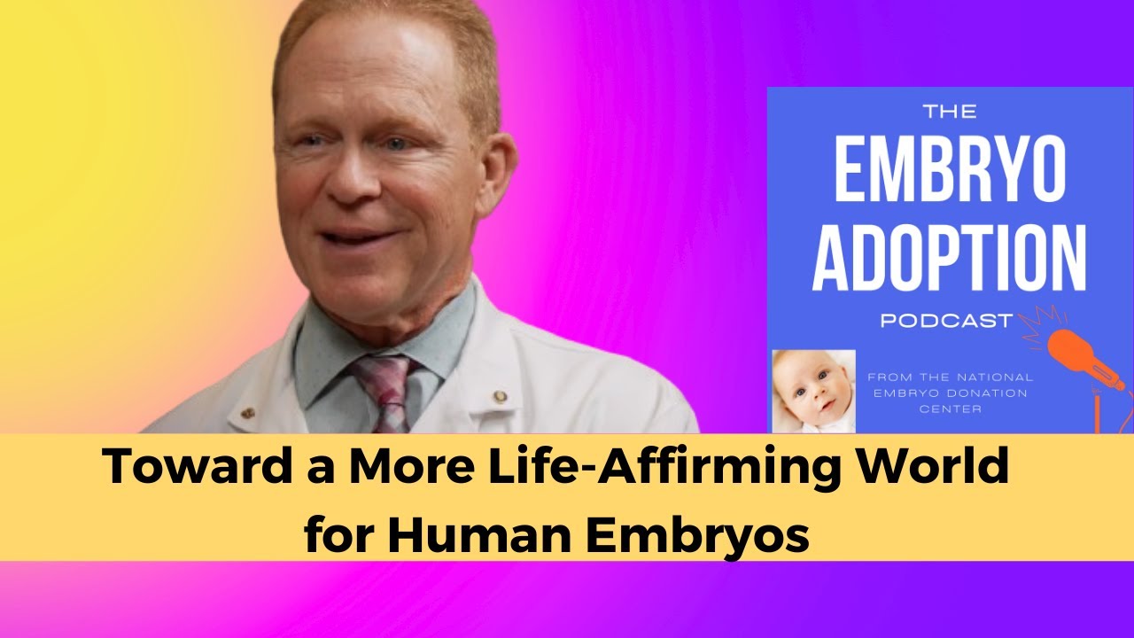 Toward a More Life-Affirming World for Human Embryos - YouTube