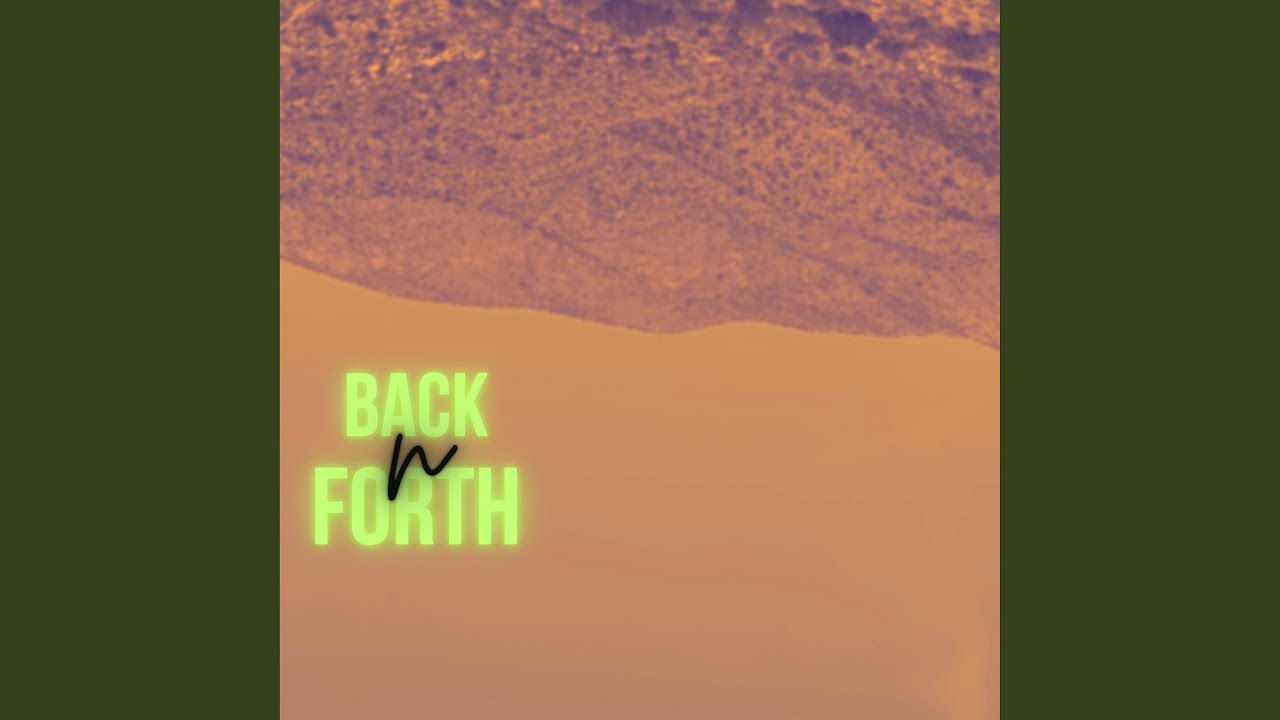 Back N Forth - YouTube