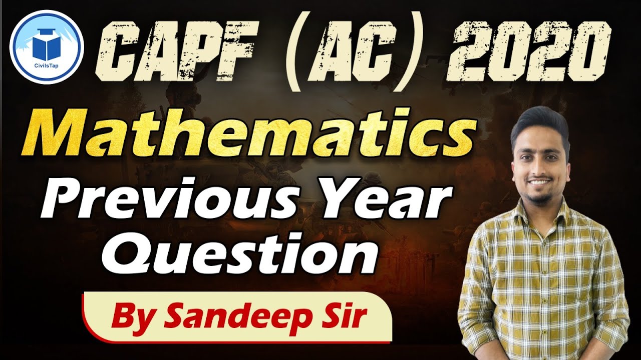 CAPF Assistant Commandant | Mathematics | Previous Year Questions | By ...