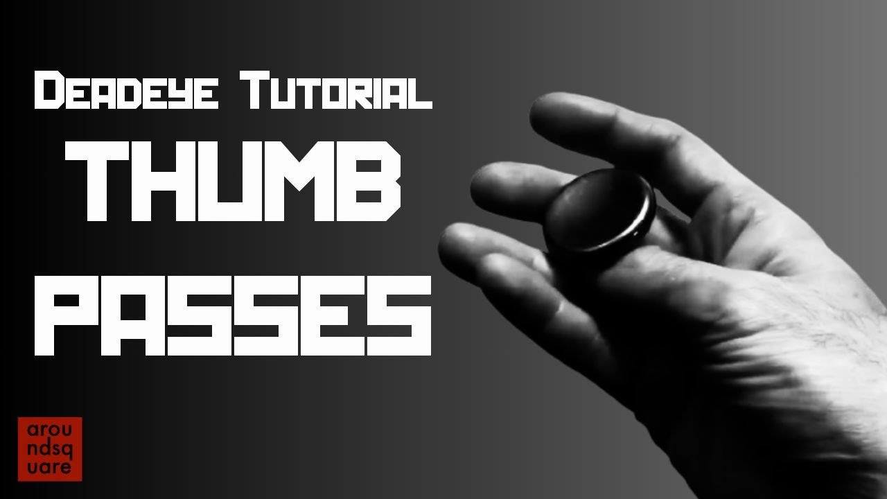 Deadeye Tutorial 3 - Thumb Passes - YouTube