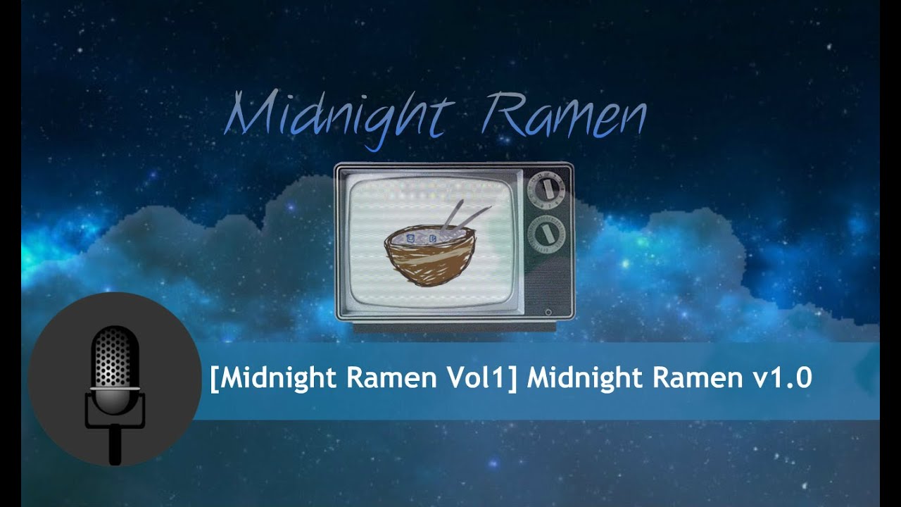 [Midnight Ramen Vol1] Midnight Ramen v1.0 - YouTube