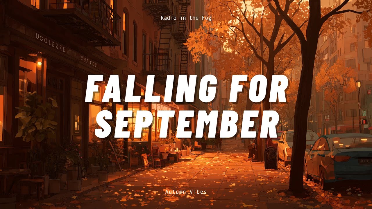 Falling for September – Radio in the Fog | Perfect for Cozy Autumn Days ...