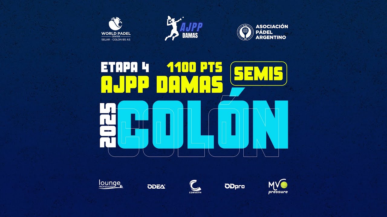 AJPP PADEL DAMAS - SEMIFINALES - COPA CIUDAD DE COLON 1100 PUNTOS - YouTube