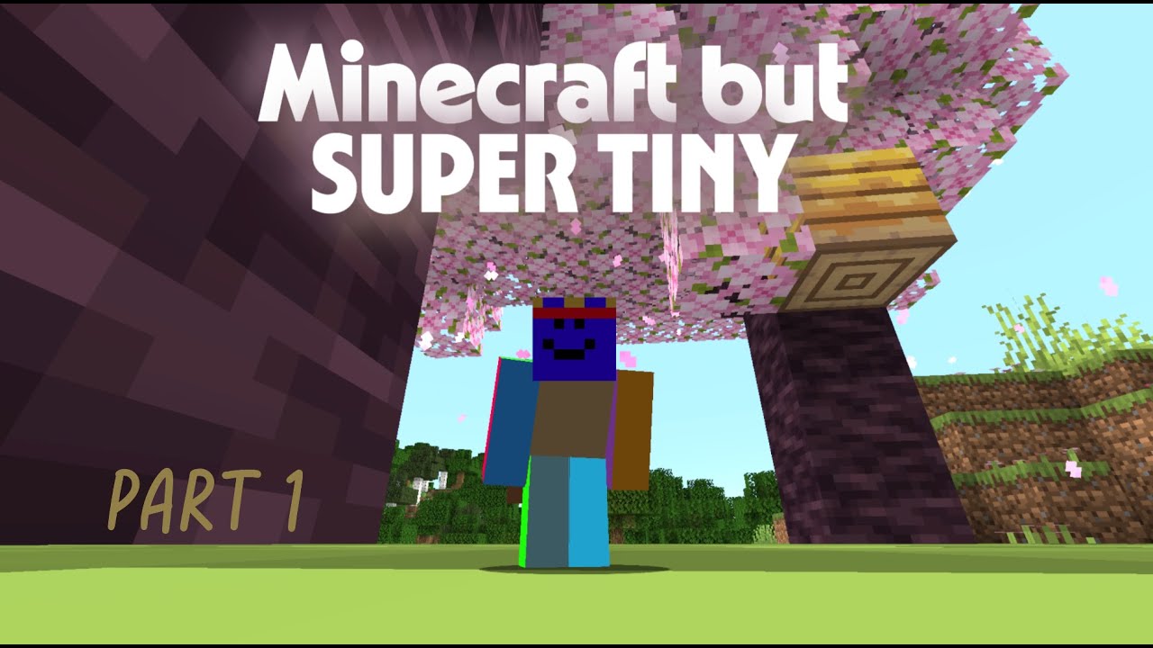 Minecraft But We're SUPER Tiny Part 1 - YouTube