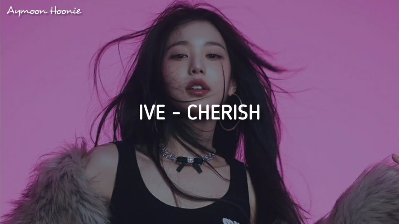 IVE (아이브) - Cherish 'Easy Lyrics' - YouTube