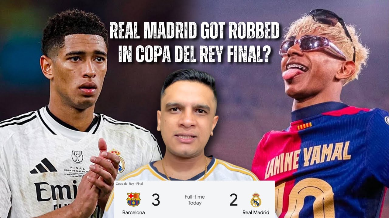 Real Madrid Robbed in Copa Del Rey? | Barcelona 3-2 Real Madrid | The ...