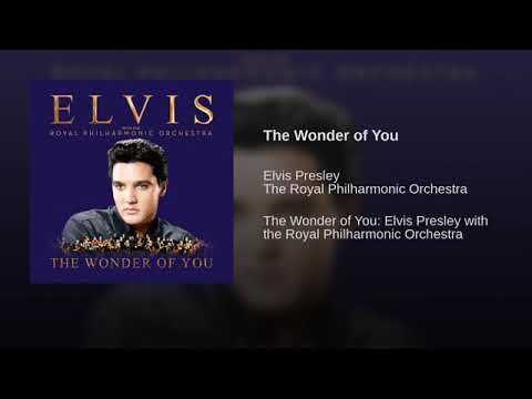 The Wonder of You (Elvis Presley with The Royal Philharmonic Orchestra ...