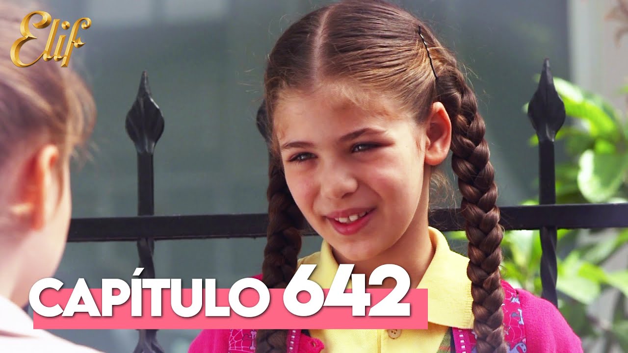 Elif Tercera Temporada Capítulo 642 | Elif Capítulo 642 - YouTube