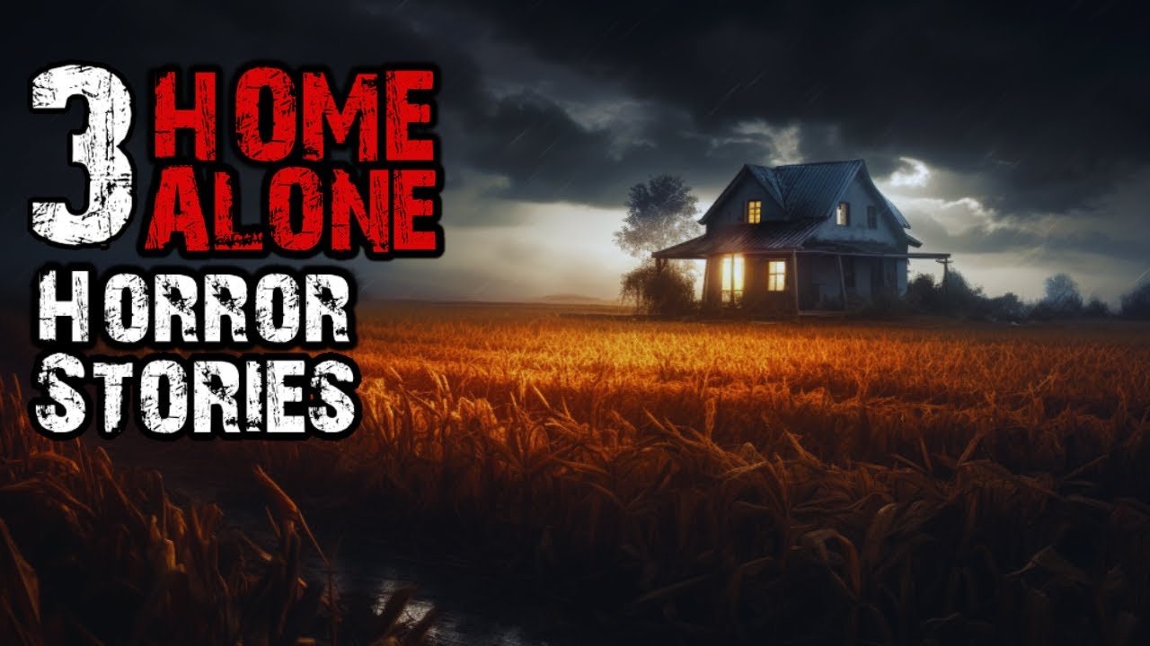 3 Chilling Home Alone Horror Stories That Will Make You Shiver - YouTube